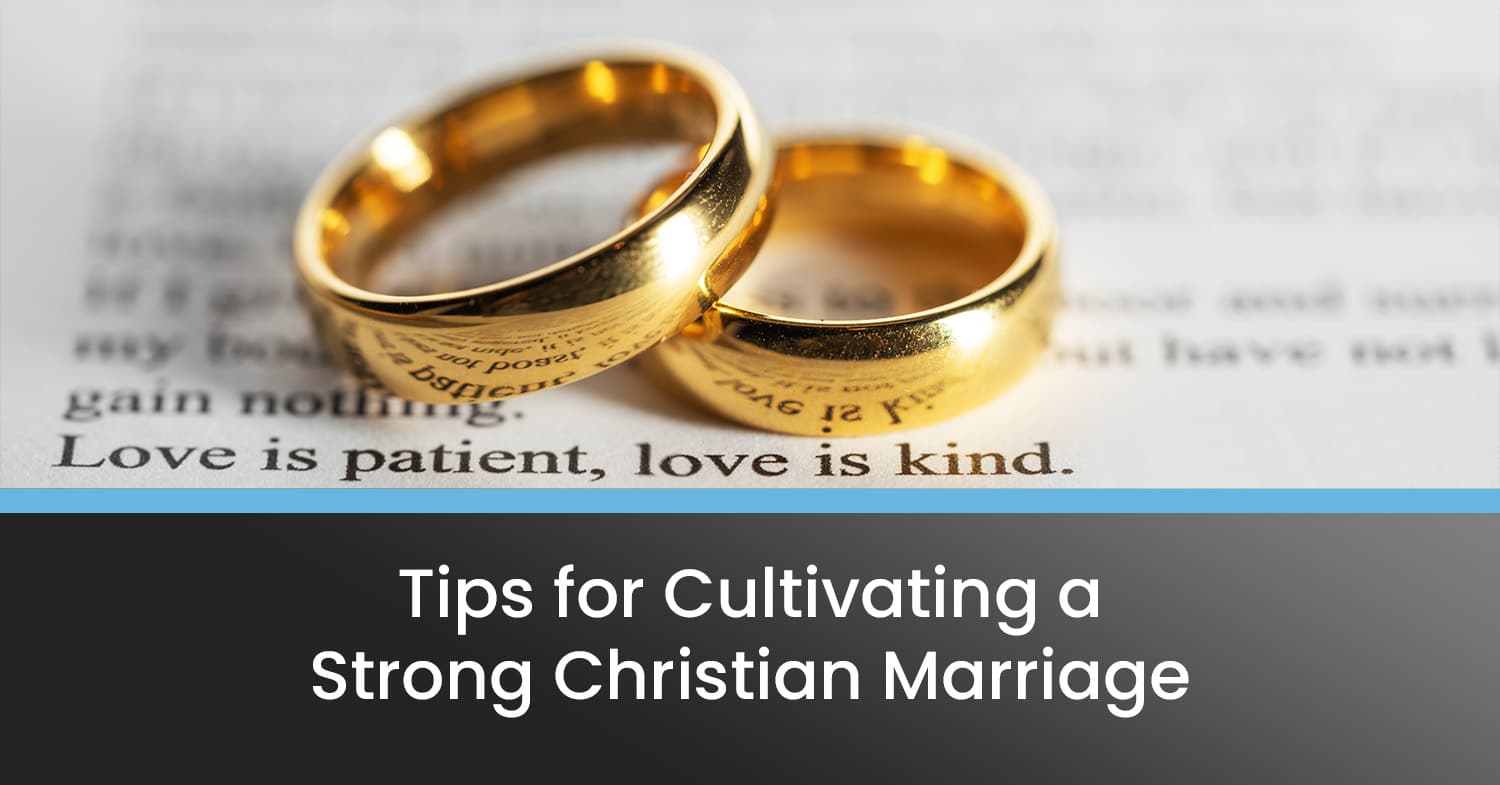 Tips for Cultivating a Strong Christian Marriage - Montrose Lutheran Church
